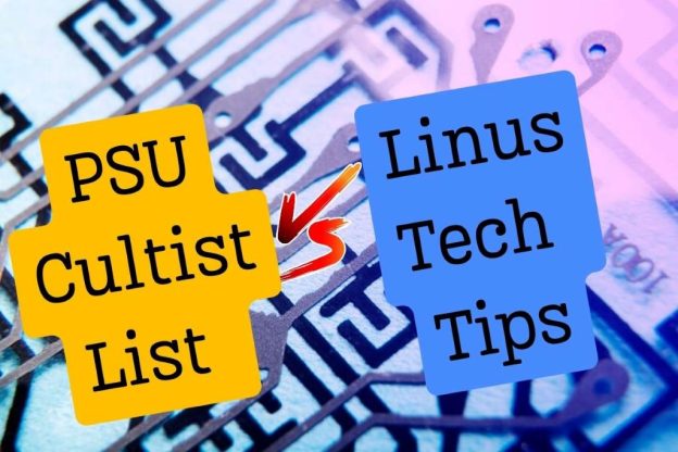 PSU Cultist List vs Linus Tech Tips: Which Tier List Should You Follow ...